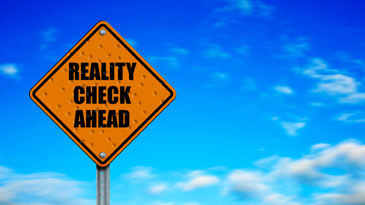 Is it time for a reality check? - Starts at 60