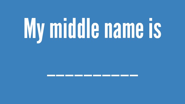 What is your middle name? - Starts at 60