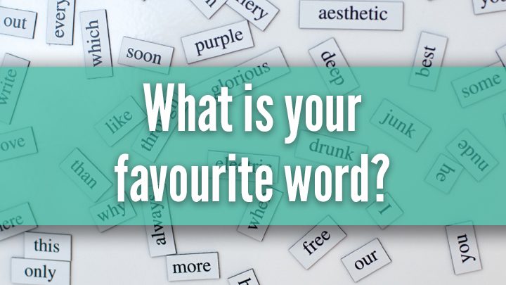 What is your favourite word? - Starts at 60